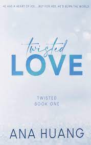 TWISTED LOVE ANA HUANG | MaktabaShop